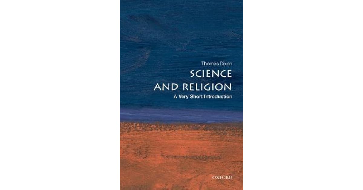 Science and Religion: A Very Short Introduction by Thomas Dixon