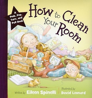 How to Clean Your Room by Eileen Spinelli