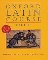 Oxford Latin Course, Part II by Maurice Balme