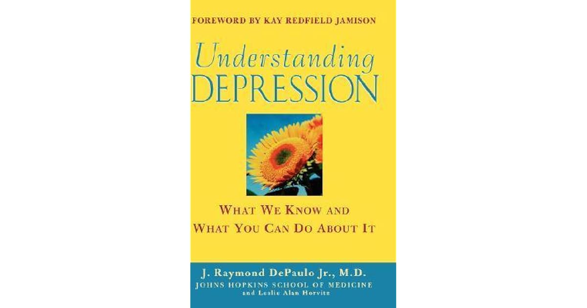 Understanding Depression: What We Know and What You Can Do about It by ...