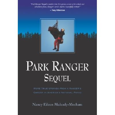 Park Ranger Sequel: More True Stories From a Ranger's Career in America ...