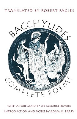 Bacchylides: Complete Poems by Bacchylides