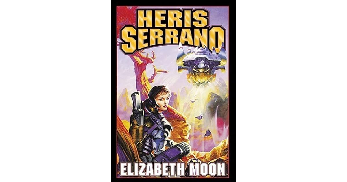 Heris Serrano (The Serrano Legacy, #1-3) by Elizabeth Moon