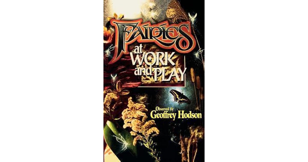 Fairies at Work and Play by Geoffrey Hodson