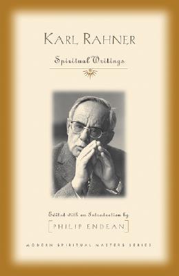 Karl Rahner: Spiritual Writings by Karl Rahner