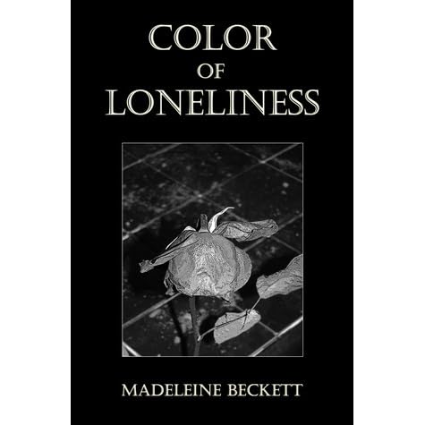 Color of Loneliness (Color, #1) by Madeleine Beckett — Reviews ...