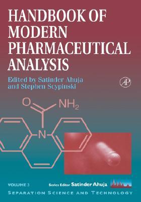 Handbook of Modern Pharmaceutical Analysis, Volume 3 by Satinder Ahuja