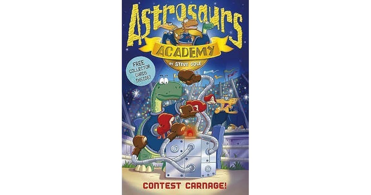Contest Carnage! (Astrosaurs Academy, #2) by Steve Cole