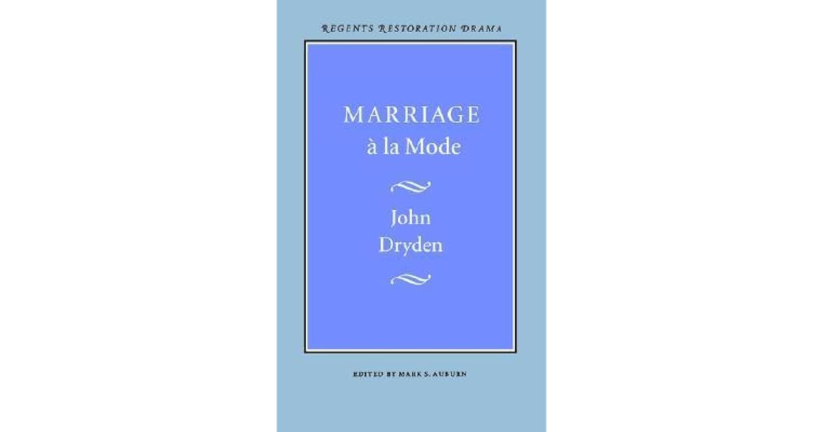Marriage à la Mode by John Dryden