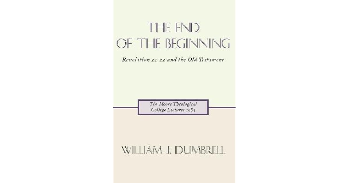 The End of the Beginning by William J. Dumbrell