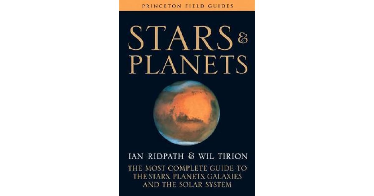 Stars and Planets: The Most Complete Guide to the Stars, Planets ...