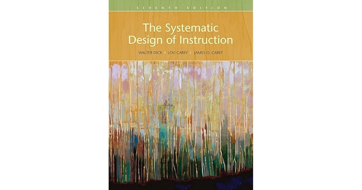 The Systematic Design of Instruction by Walter Dick