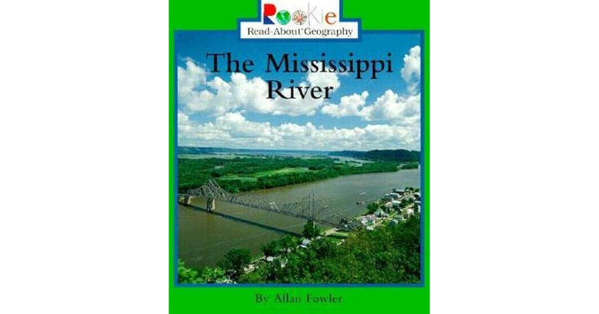 The Mississippi River by Allan Fowler