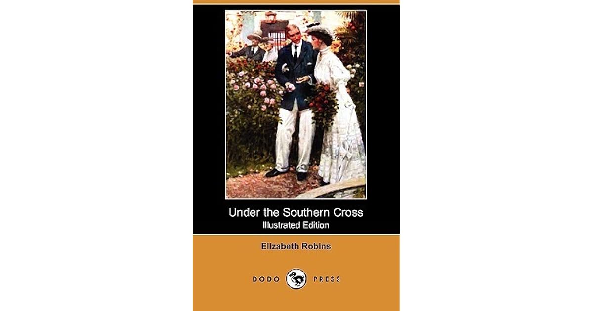 Under the Southern Cross by Elizabeth Robins
