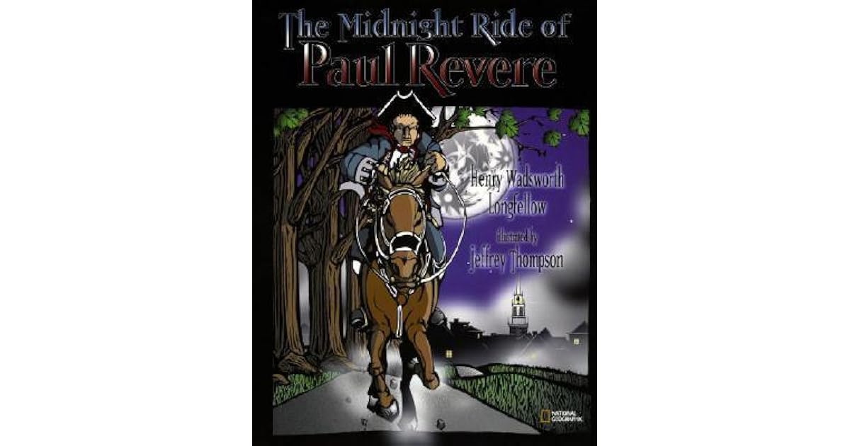 The Midnight Ride Of Paul Revere by Henry Wadsworth Longfellow