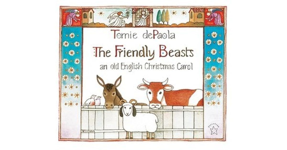 The Friendly Beasts: An Old English Christmas Carol by Tomie dePaola