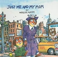 Just Me and My Mom (A Golden Look-Look Book) by Mercer Mayer