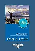 Stronger After Stroke: Your Roadmap to Recovery by Peter G. Levine