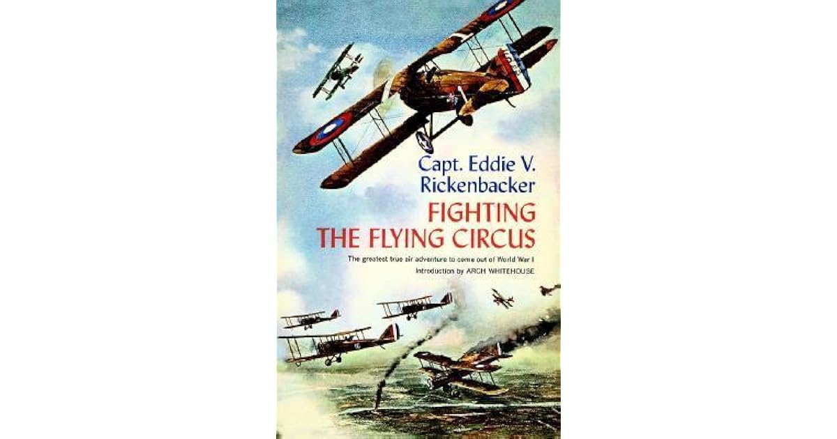 Fighting the Flying Circus: The Greatest True Air Adventure to Come out ...