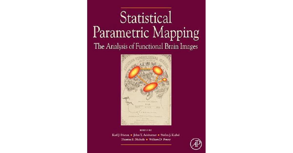 Statistical Parametric Mapping The Analysis Of Functional Brain Images
