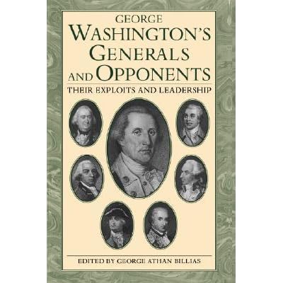 George Washington's Generals And Opponents by George Athan Billias ...