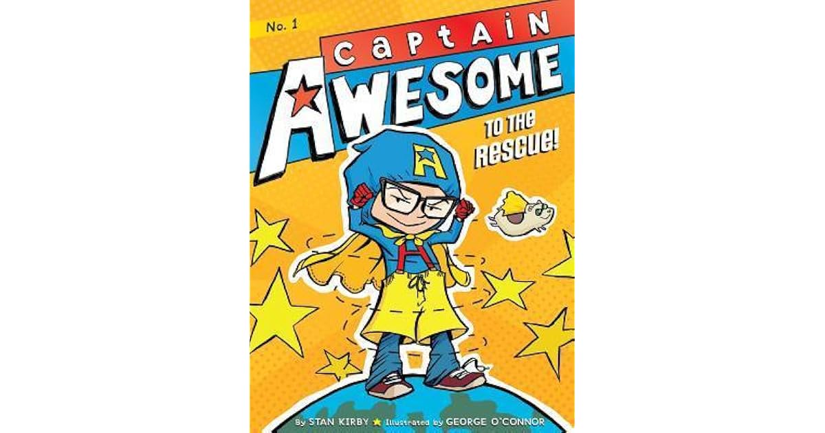 Captain Awesome to the Rescue! by Stan Kirby