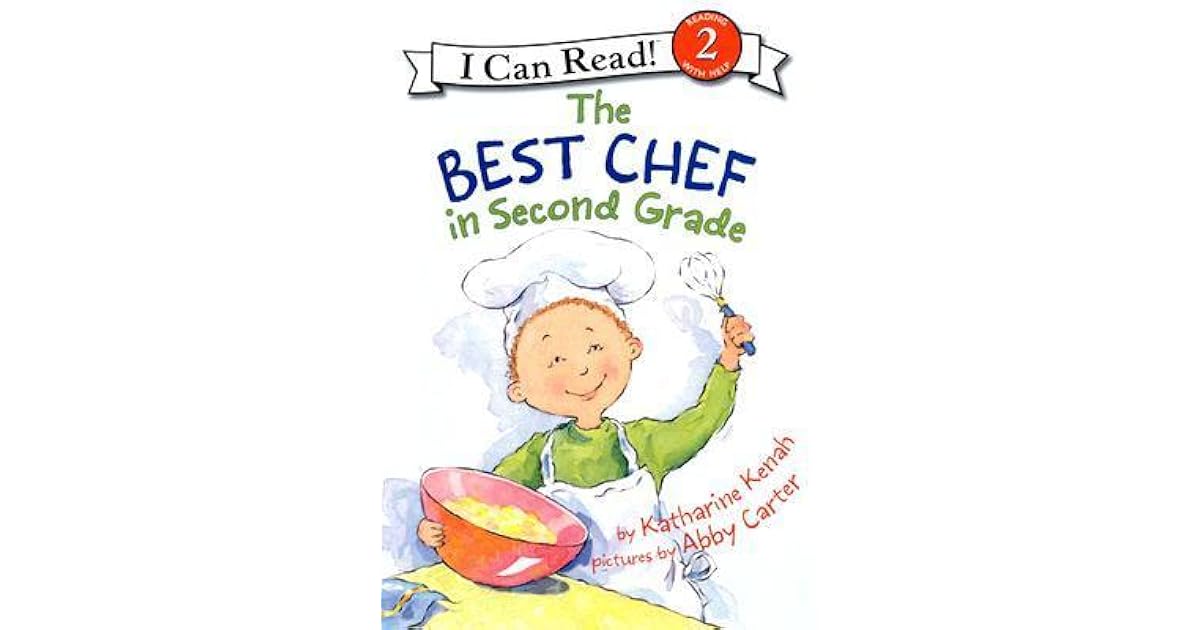 The Best Chef in Second Grade by Katharine Kenah