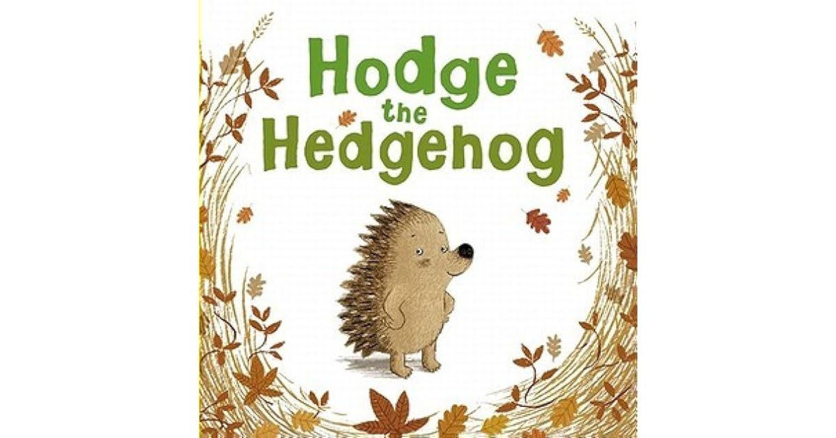 Hodge the Hedgehog by Amy Sparkes