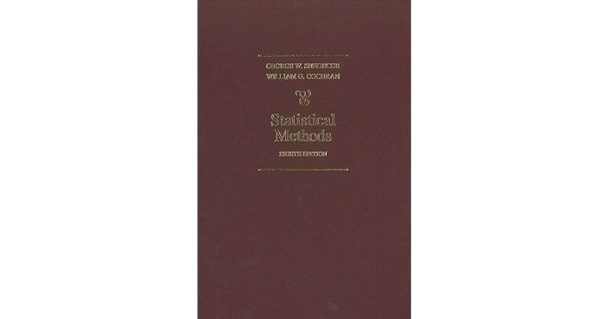 Statistical Methods by George W. Snedecor