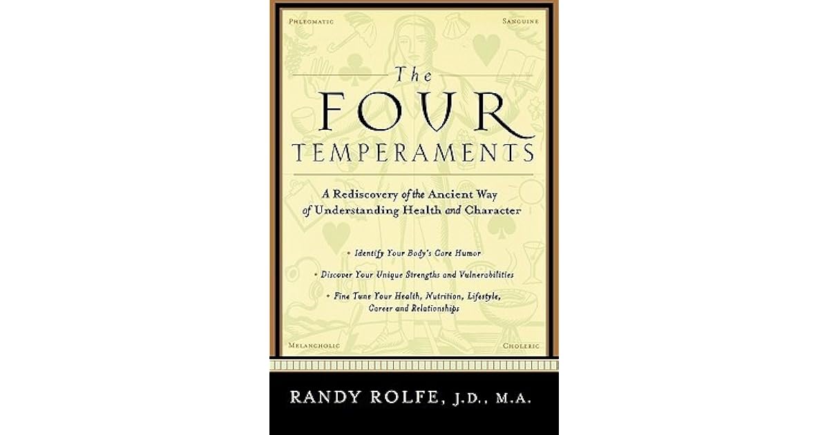 The Four Temperaments: A Rediscovery of the Ancient Way of ...