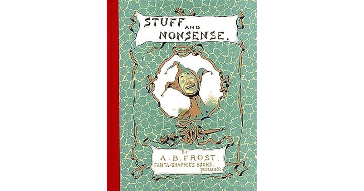 Stuff and Nonsense by A.B. Frost