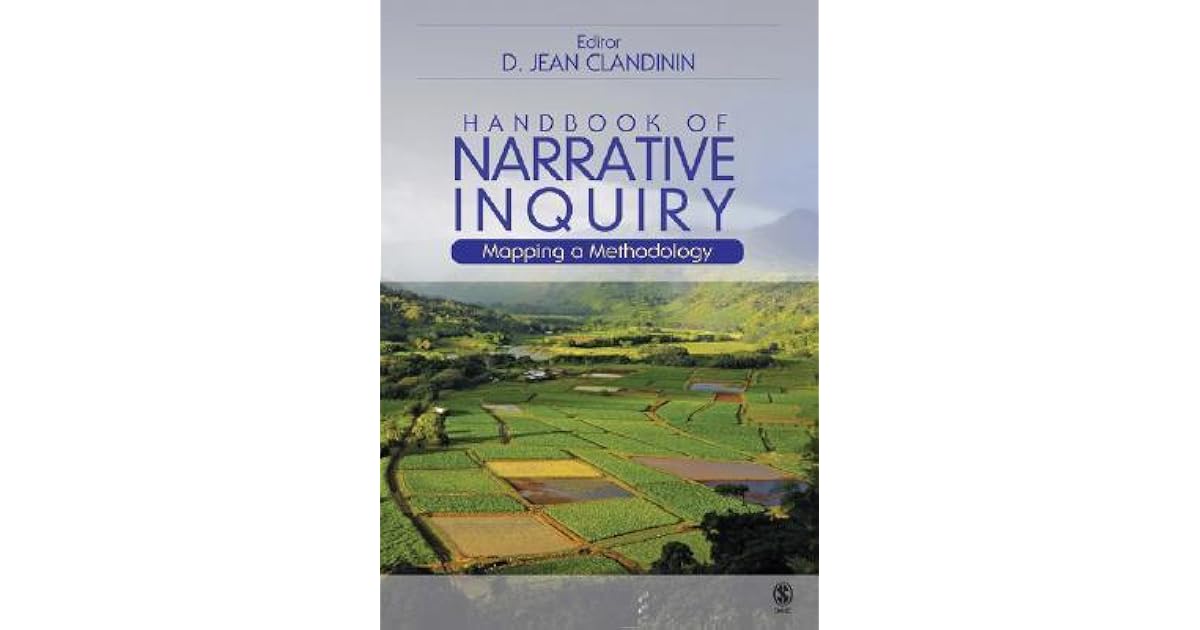 Handbook of Narrative Inquiry: Mapping a Methodology by D. Jean Clandinin