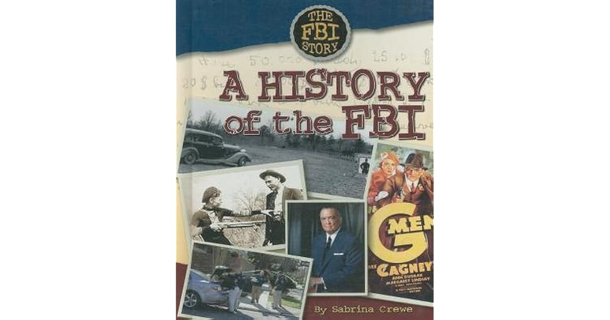 A History of the FBI by Sabrina Crewe