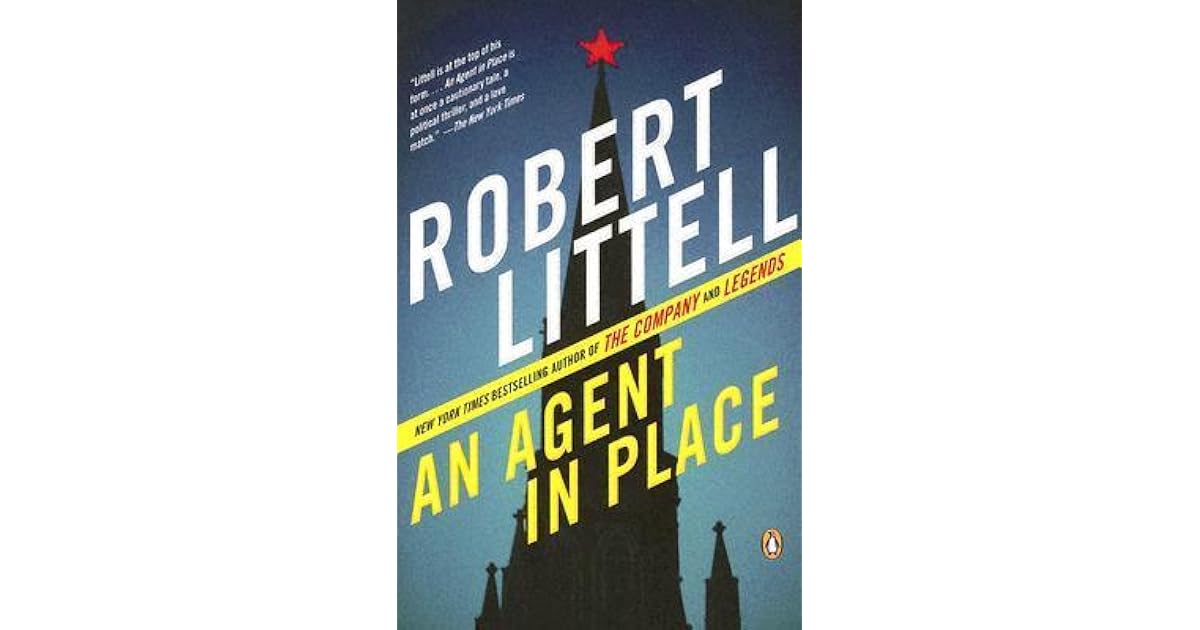 An Agent in Place by Robert Littell