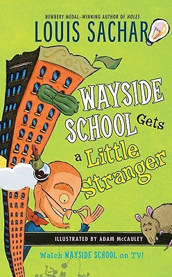 Wayside School Gets a Little Stranger by Louis Sachar