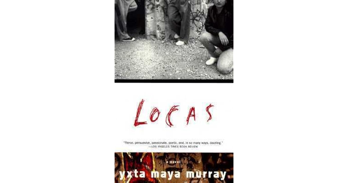 Locas by Yxta Maya Murray