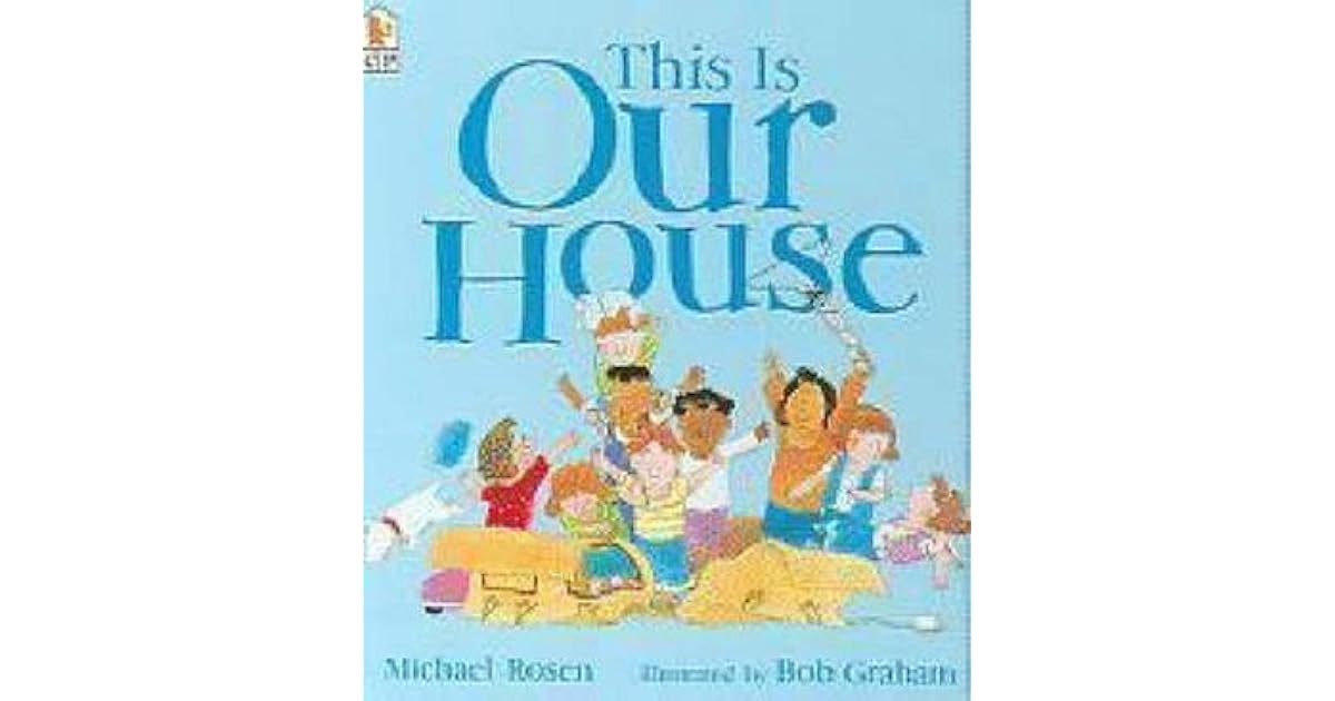 This Is Our House by Michael Rosen