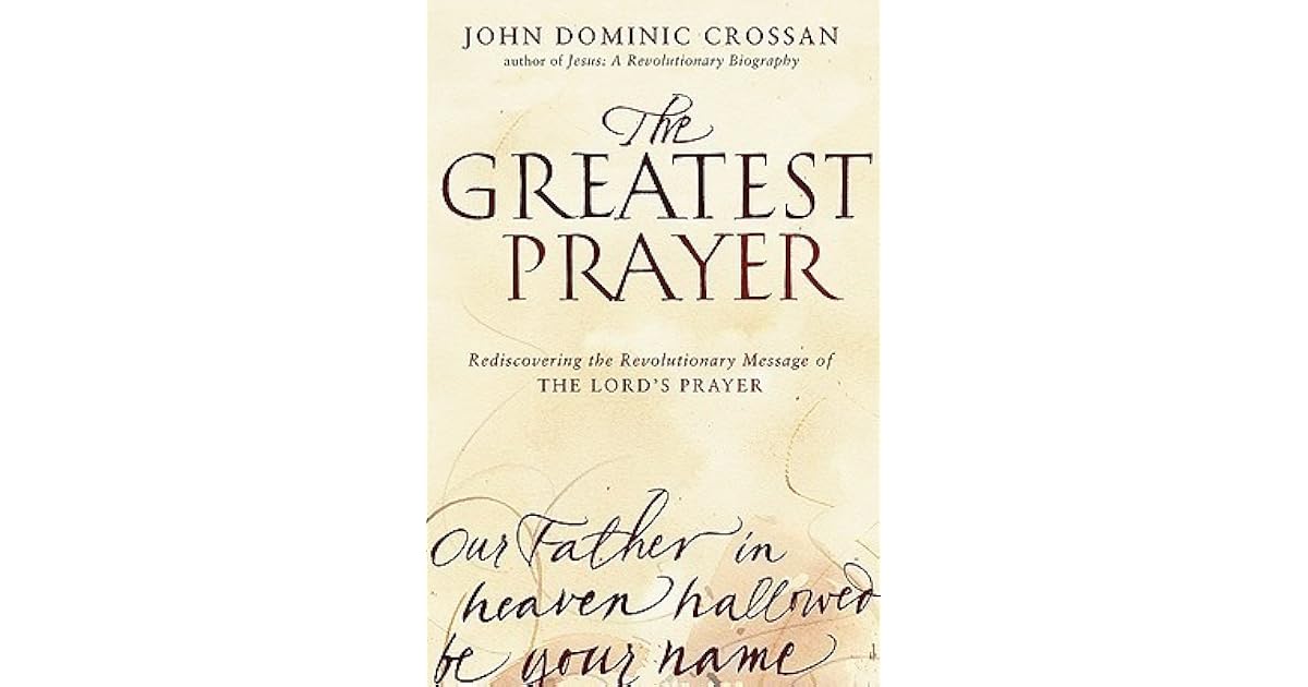 The Greatest Prayer: A Revolutionary Manifesto and Hymn of Hope by John ...