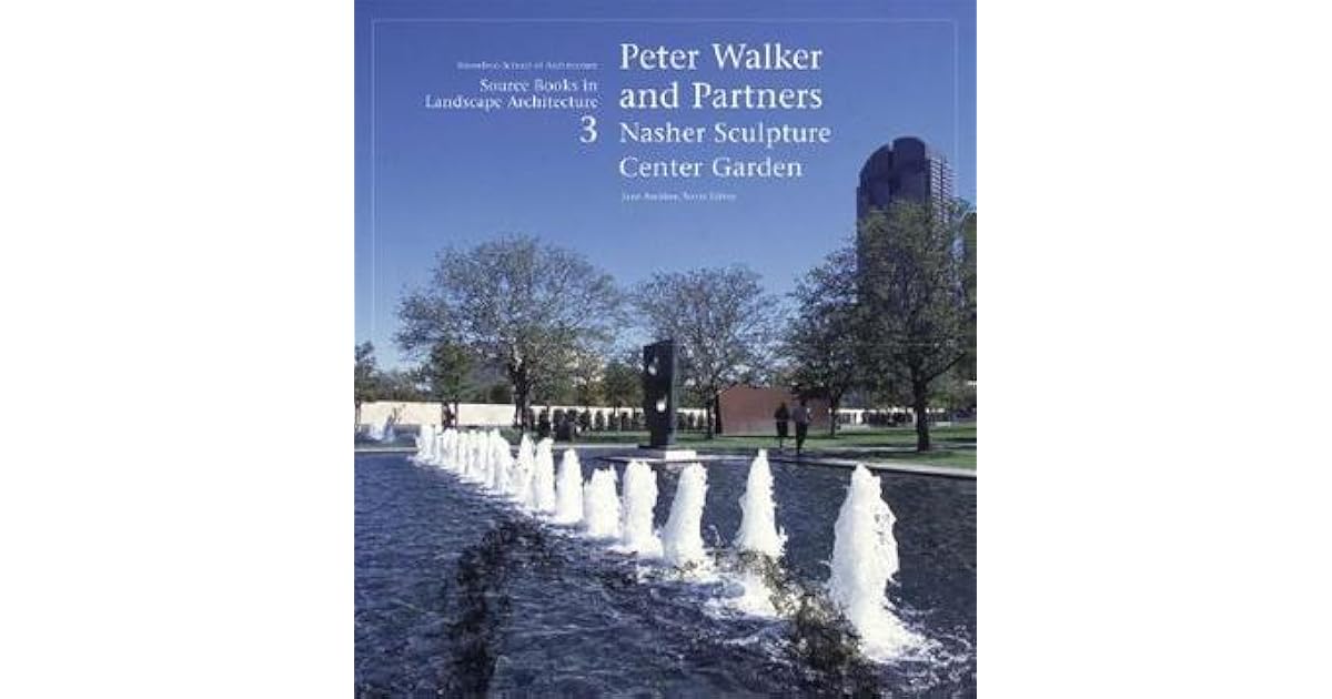 Peter Walker and Partners: Nasher Sculpture Center Garden: Source Books ...