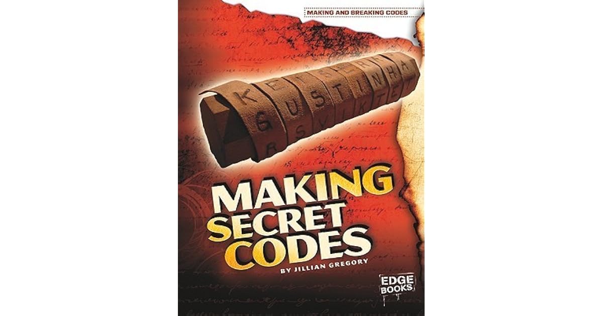 Making Secret Codes by Jillian Gregory