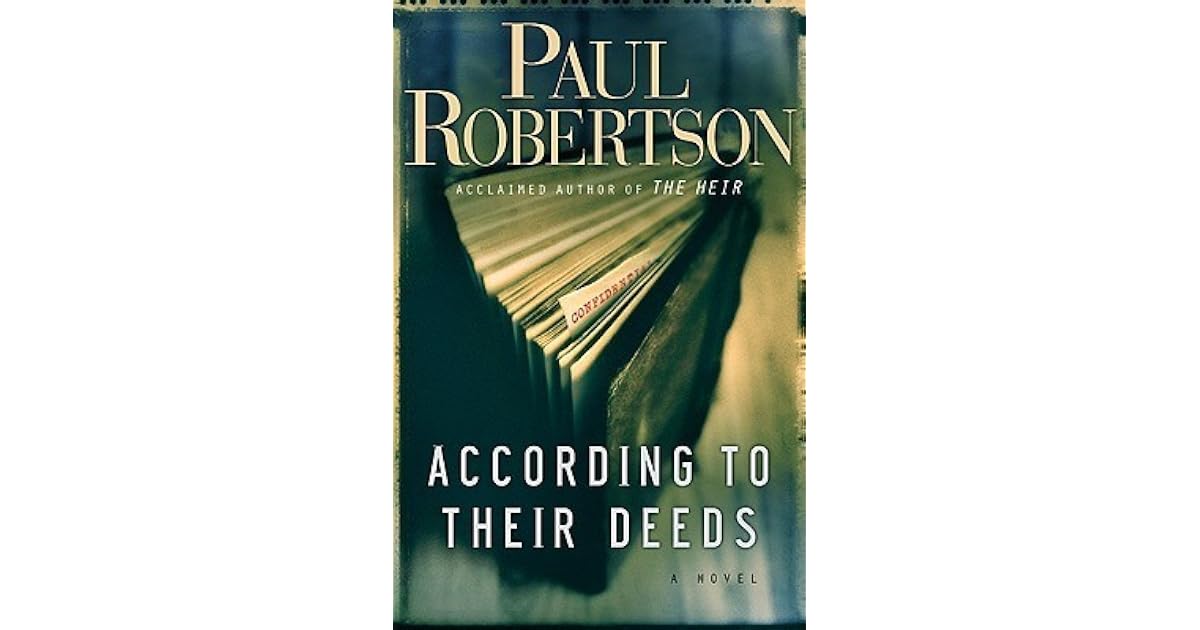 According to Their Deeds by Paul Robertson