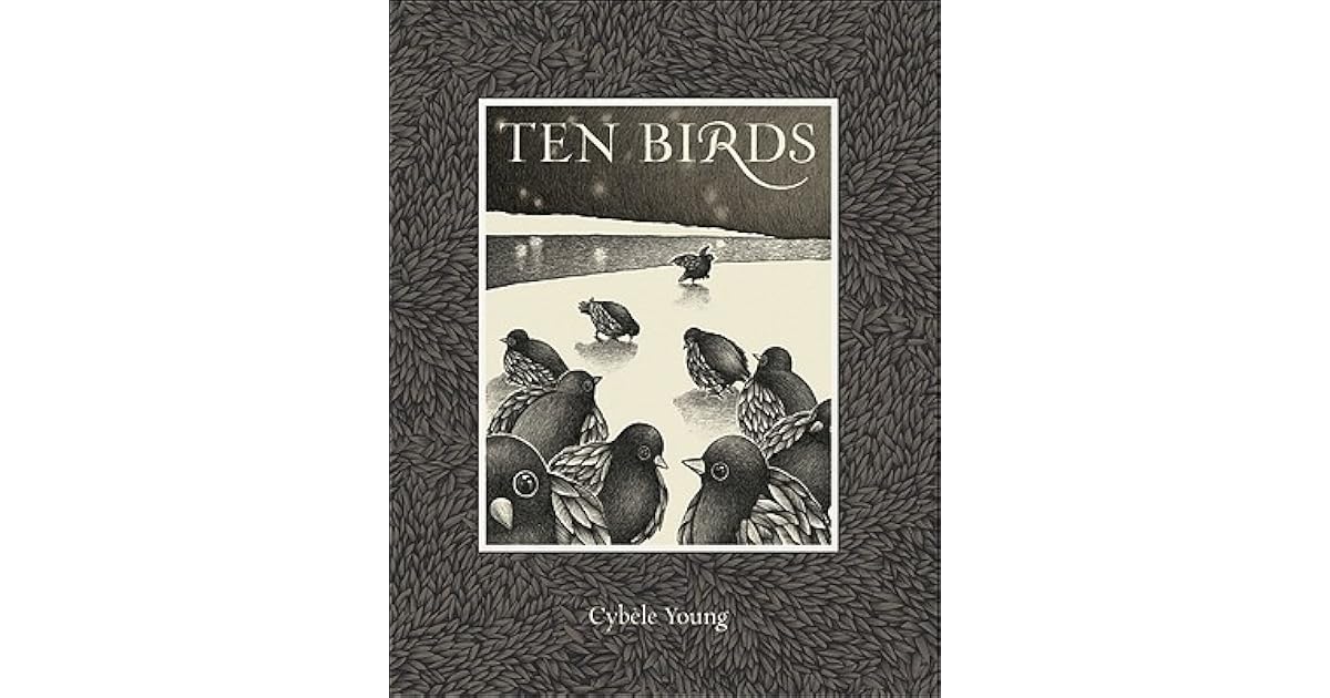 Ten Birds by Cybèle Young