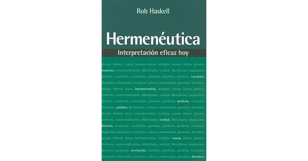 Hermenéutica: Interpretación eficaz hoy by Rob Haskell