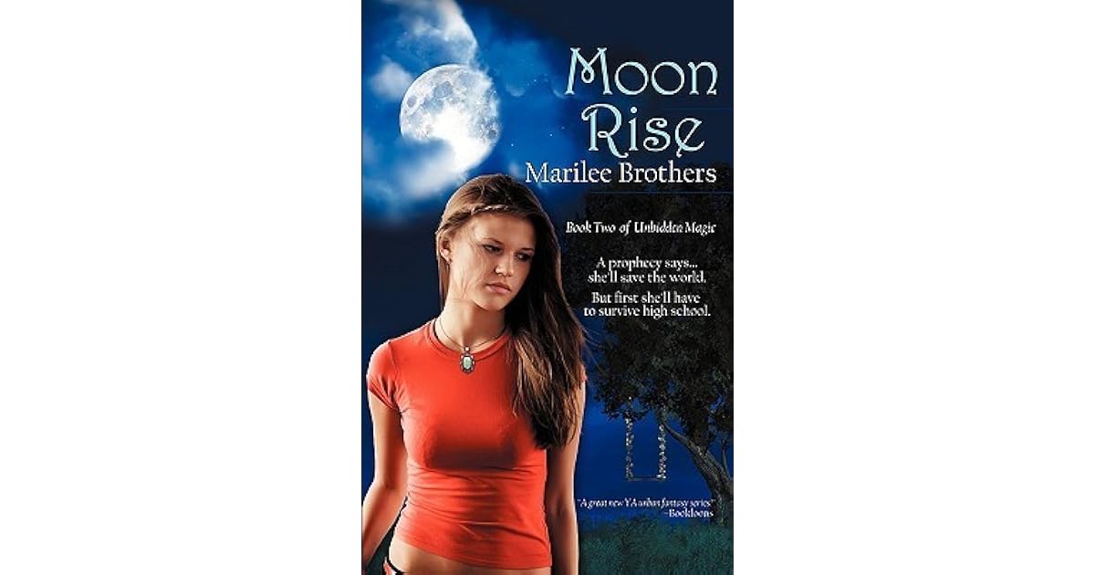 Moon Rise (Unbidden Magic, #2) by Marilee Brothers