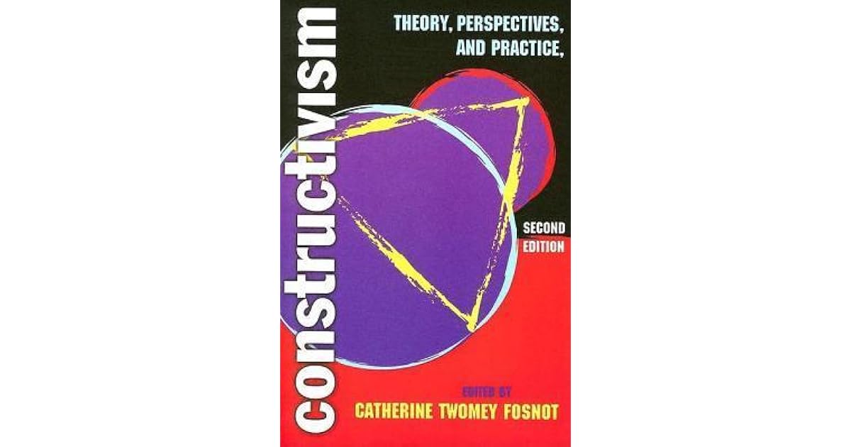 Constructivism: Theory, Perspectives, and Practice by Catherine Twomey ...
