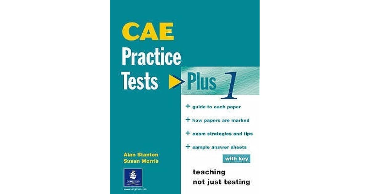 CAE Practice Tests: Plus 1 [with key] by Alan Stanton