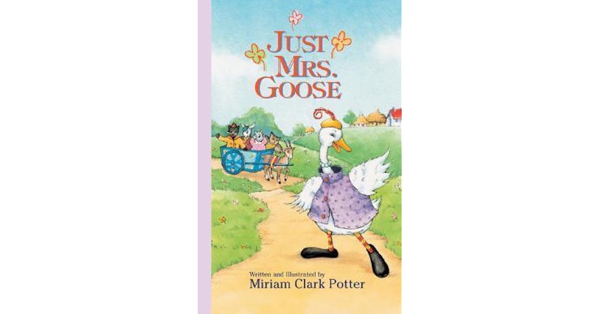 Just Mrs. Goose by Miriam Clark Potter