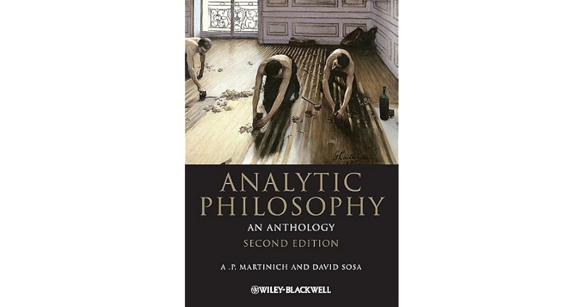 Analytic Philosophy: An Anthology by A.P. Martinich