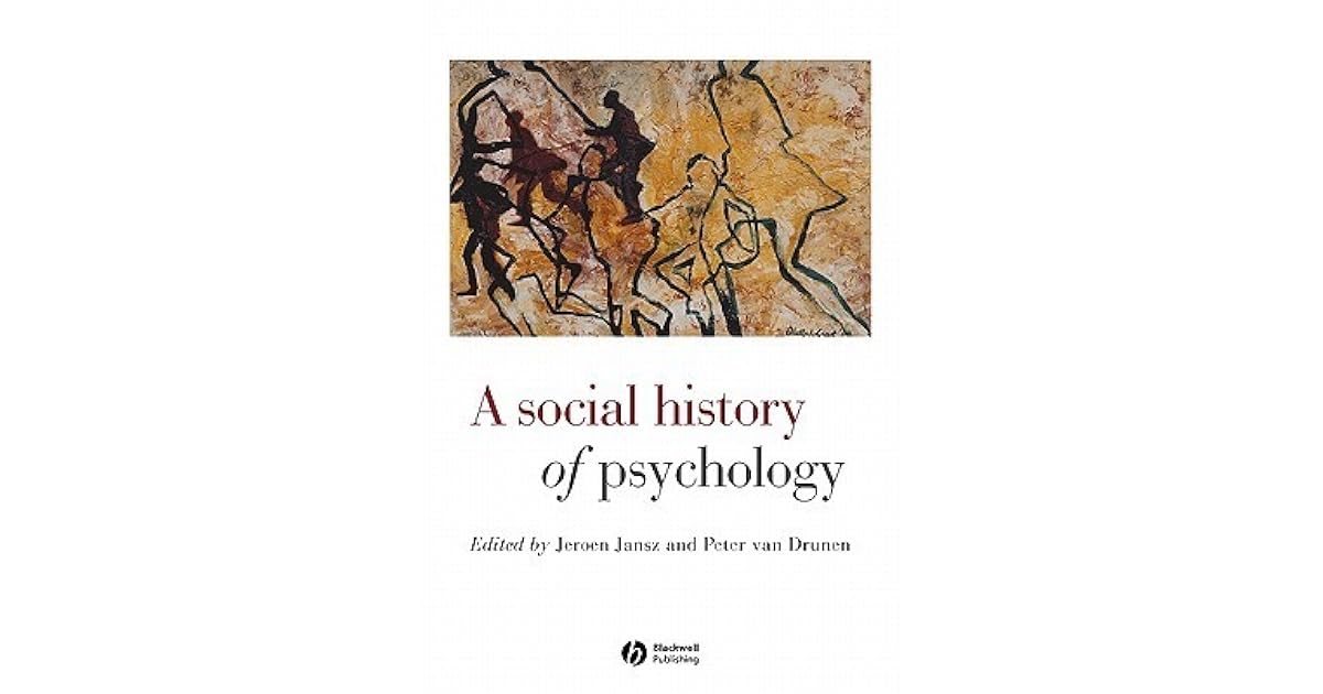 A Social History of Psychology by Jeroen Jansz