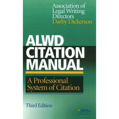 ALWD Citation Manual: A Professional System of Citation by Association ...
